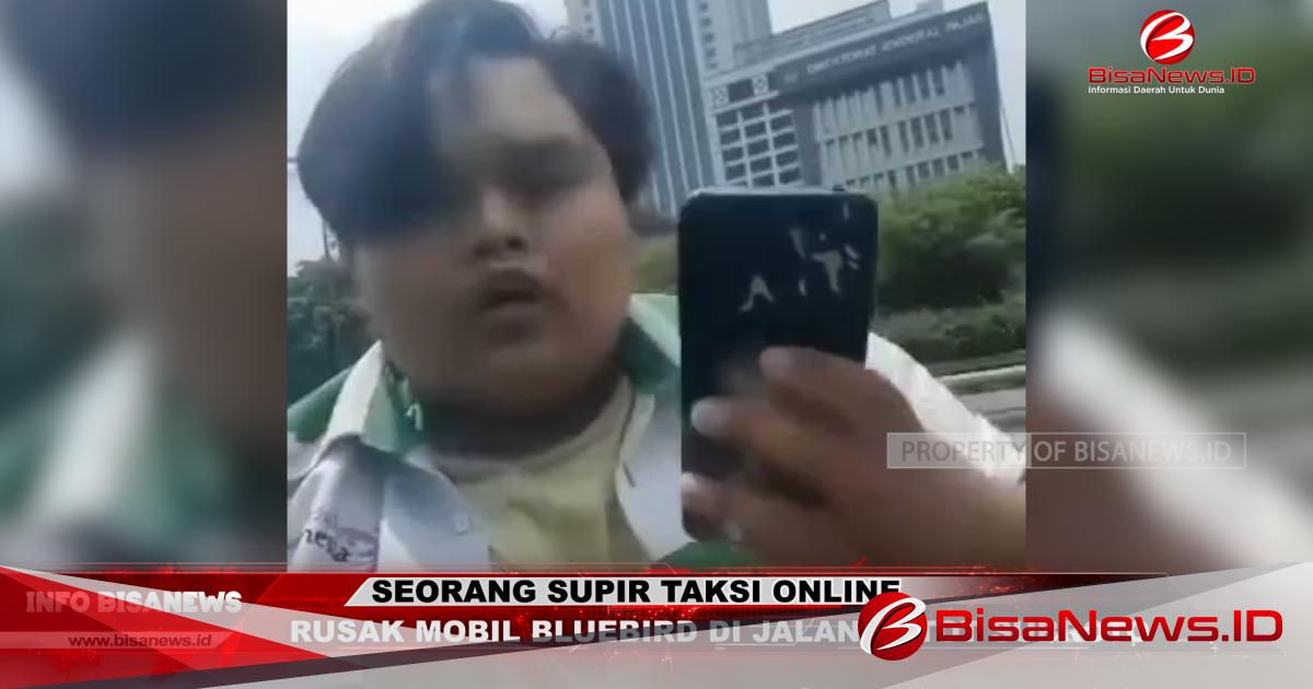 Seorang Supir Taksi Online Rusak Mobil Bluebird Di Jalan Gatot Subroto